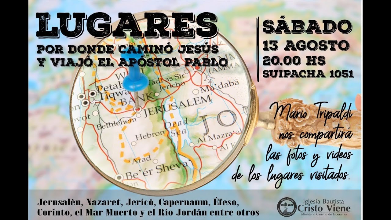 Reunión Especial - "Lugares por donde caminó Jesús y viajó el apóstol ...