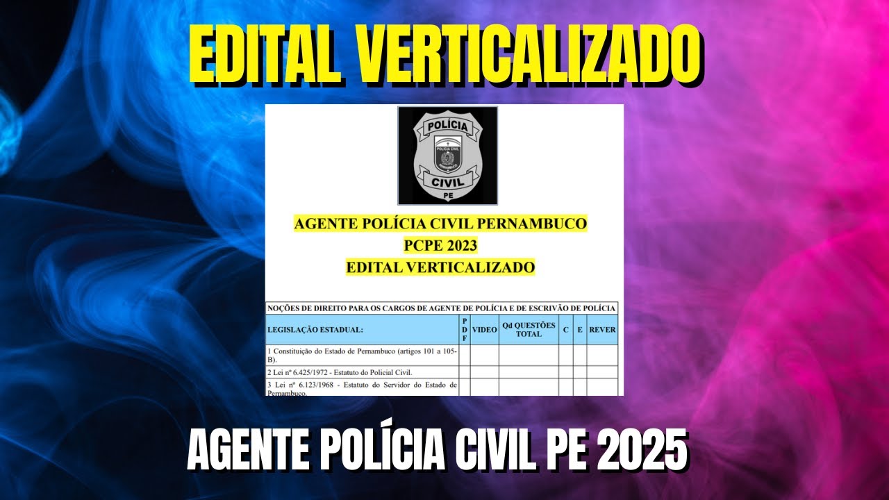 EDITAL VERTICALIZADO AGENTE POLÍCIA CIVIL PERNAMBUCO - PCPE 2023 - YouTube