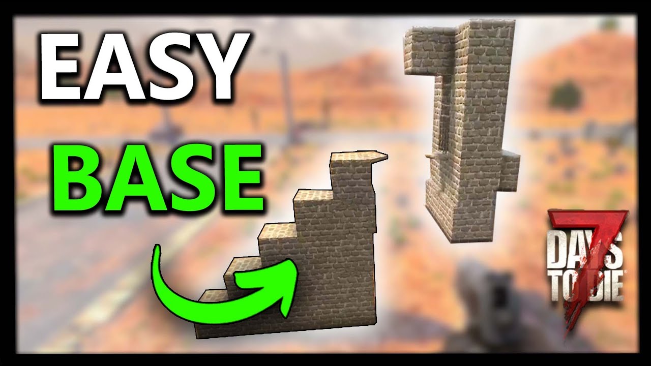 7 Days To Die Super Effective STARTING BASE - YouTube