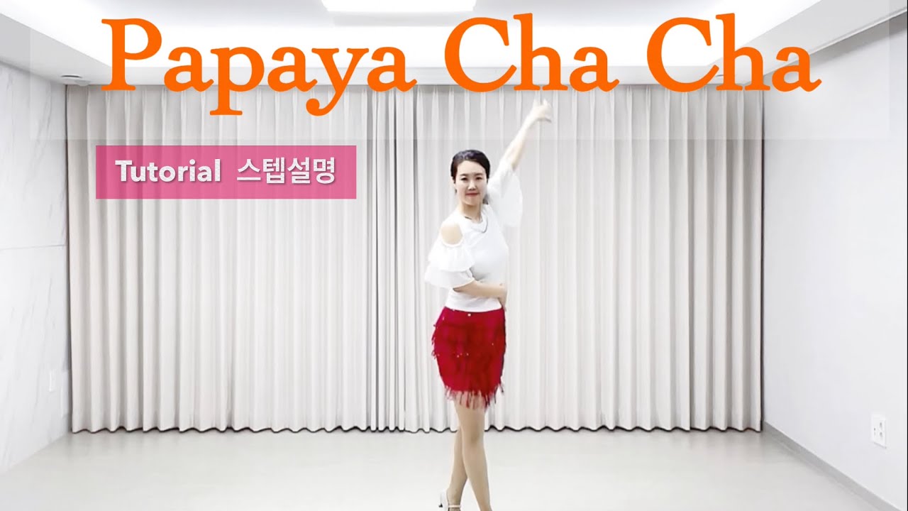 Papaya Cha Cha Tutorial / 파파야 차차 스텝설명 / Improver / line dance - YouTube