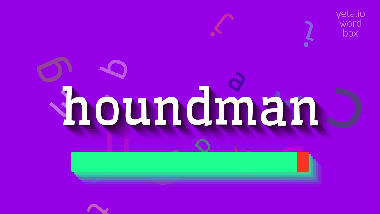 How to say "houndman"! (High Quality Voices) - YouTube