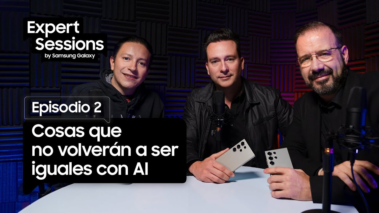 Cosas que no volverán a ser iguales con AI | Expert Sessions by Samsung Galaxy - YouTube
