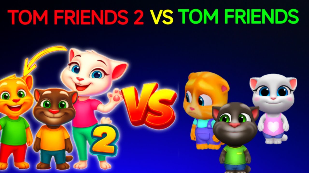 MY TALKING TOM FRIENDS 2 VS MY TALKING TOM 1 ️💛💚 - YouTube