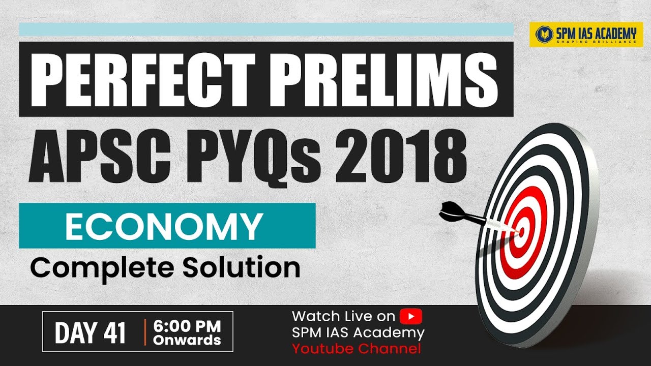 Perfect APSC Prelims 2025: APSC 2018 PYQs Complete Solution | APSC Economy PYQs | SPM IAS ...