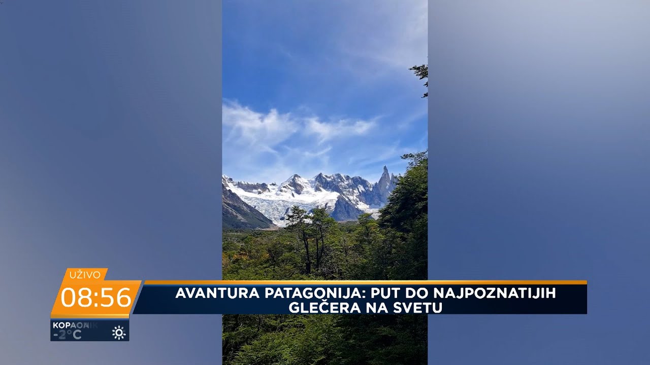 Avantura Patagonija: Put do najpoznatijih glečera na svetu - YouTube
