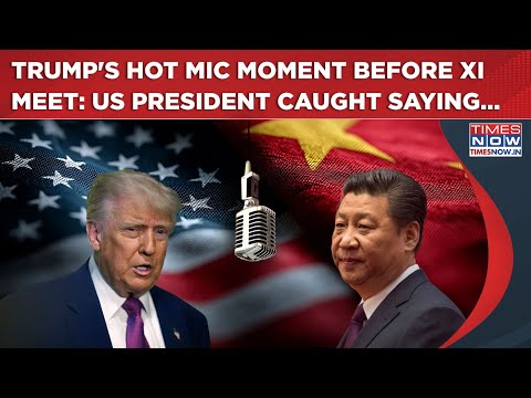 Trump's Explosive Hot Mic Moment Before Big Xi Jinping Meeting: US President Caught Saying This