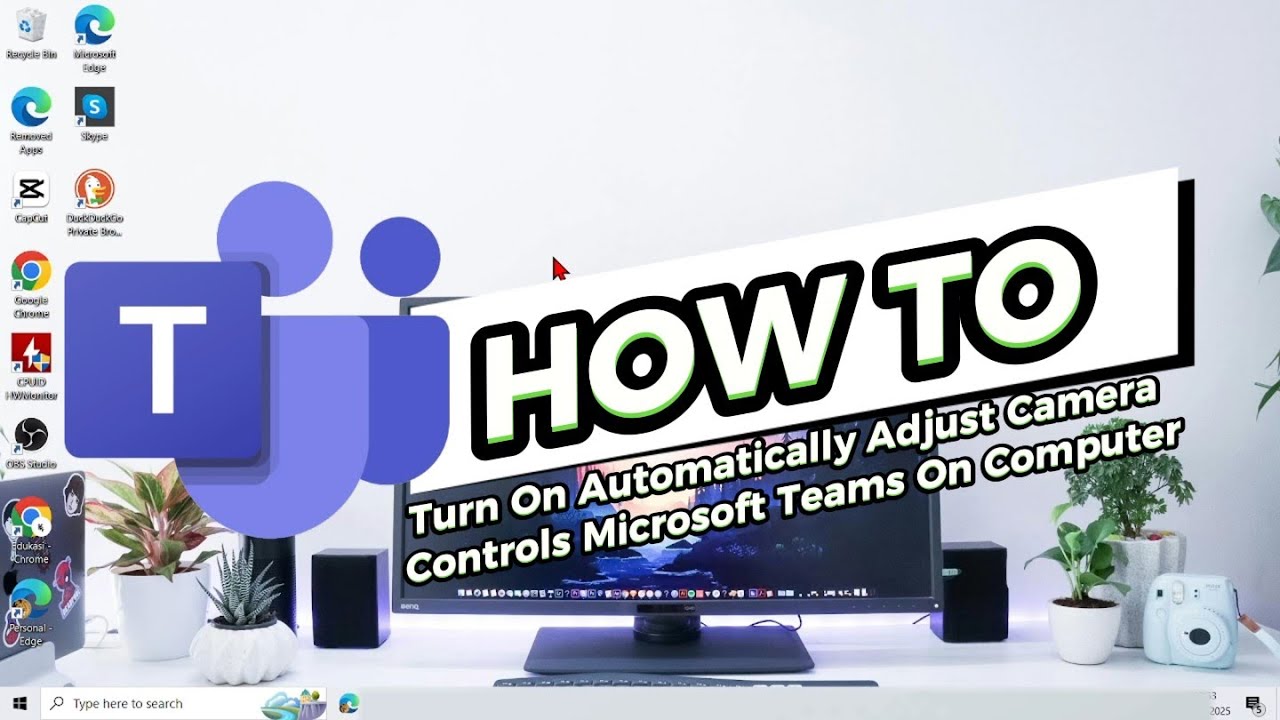 How To Turn On Automatically Adjust Camera Control Microsoft Teams On ...