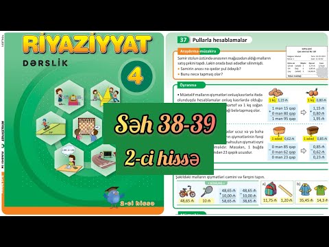 4-cü sinif Riyaziyyat dərslik səh 38,39. 2-ci hissə. Pullarla hesablamalar
