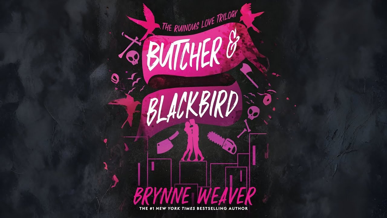 Butcher & Blackbird (The Ruinous Love Trilogy 1) by Brynne Weaver