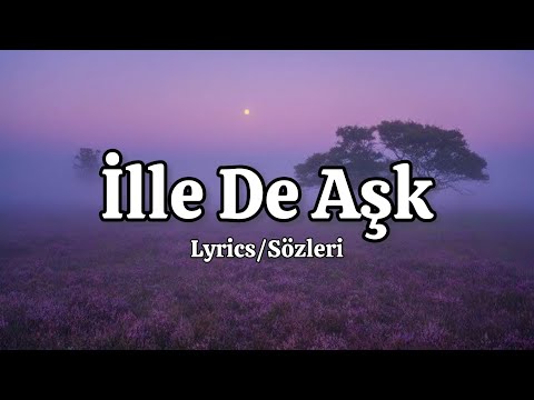 Mustafa Ceceli - ille De Aşk (Lyrics/Sözleri)