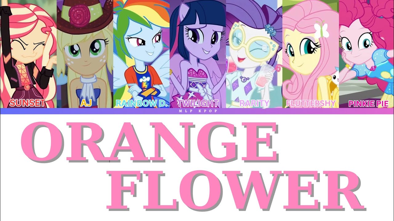 HOW WOULD MLP SING "ORANGE FLOWER" BY ENHYPEN - YouTube