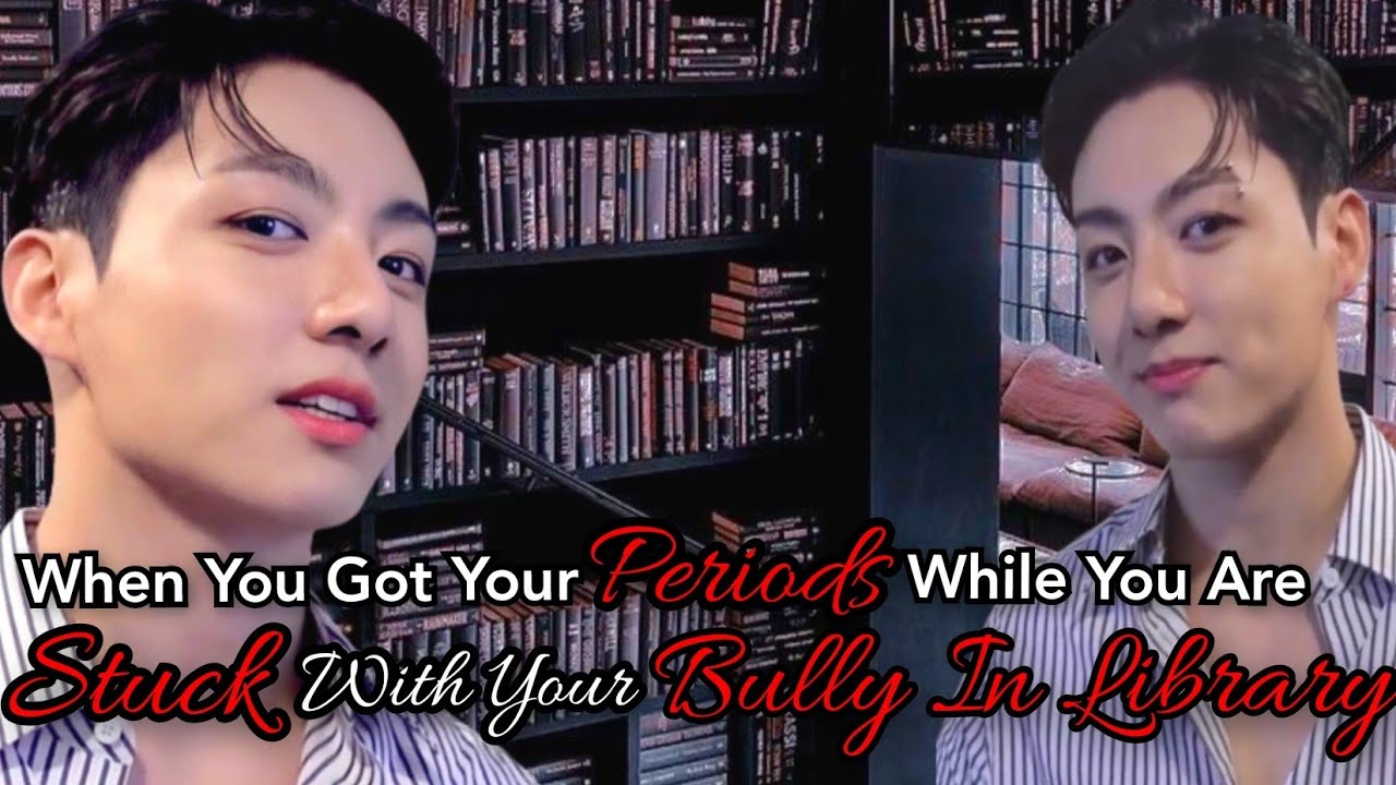 When You Got Your Periods While You Are Stuck With Your Bully In ...