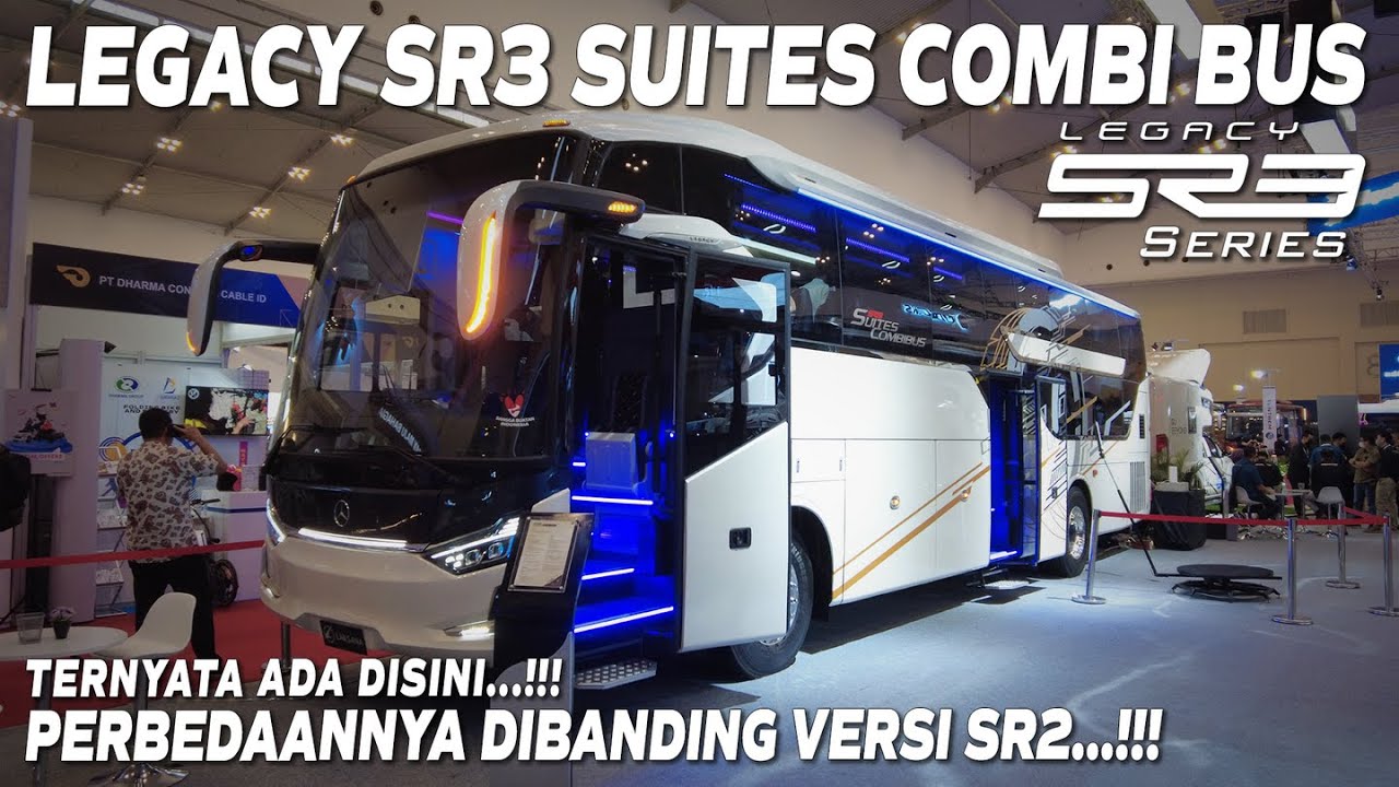 LEGACY SR3 SUITES COMBI BUS...!!! PERBEDAAN DIBANDING VERSI LAMA - YouTube