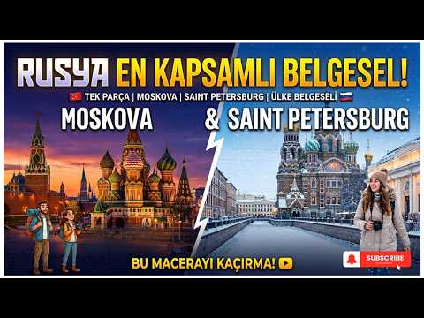 RUSYA EN KAPSAMLI BELGESEL ! Maceraları kaçırma TEK PARÇA   MOSKOVA SAINT PETERSBURG ÜLKE BELGESELİ