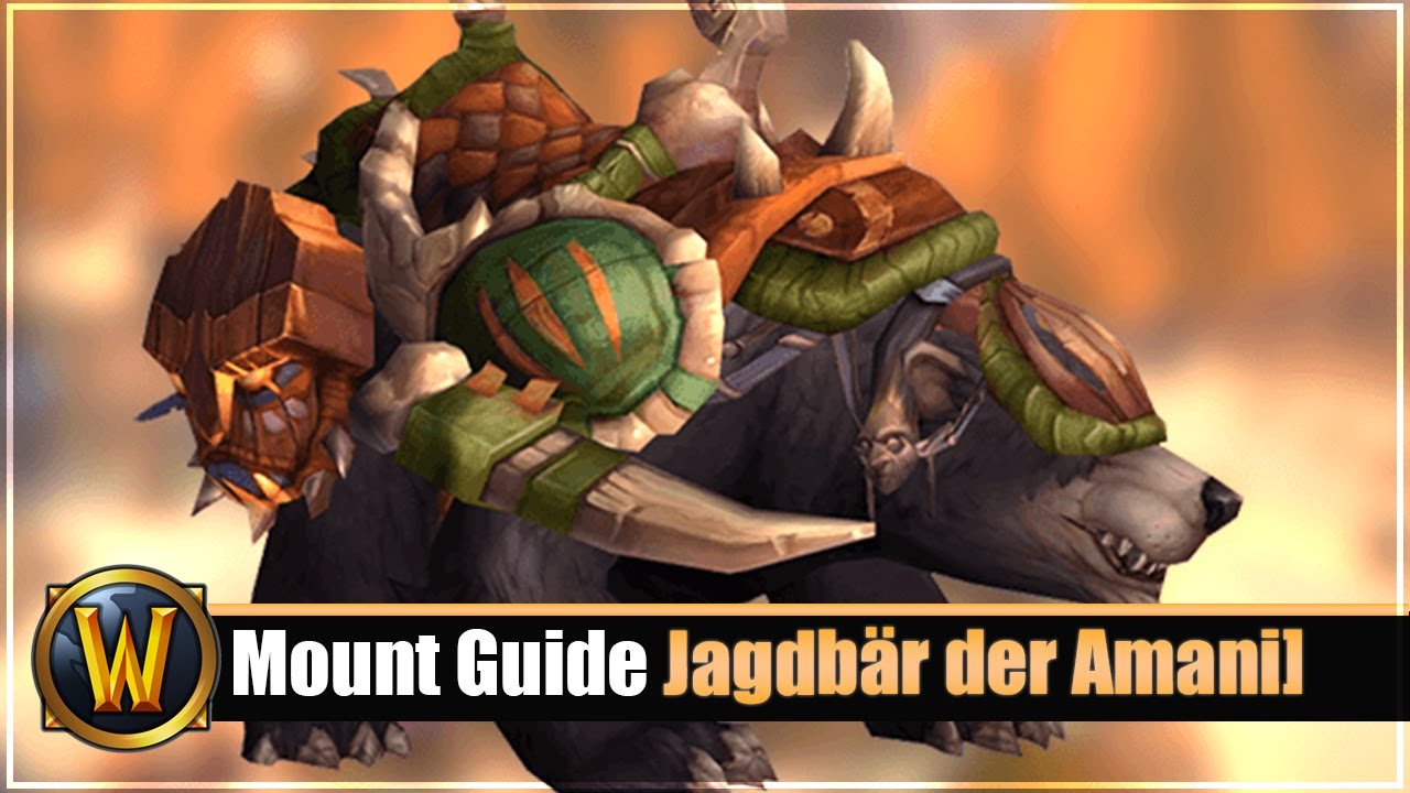 Mount Guide #412: [Jagdbär der Amani] + Pet und Tmog Übersicht - YouTube