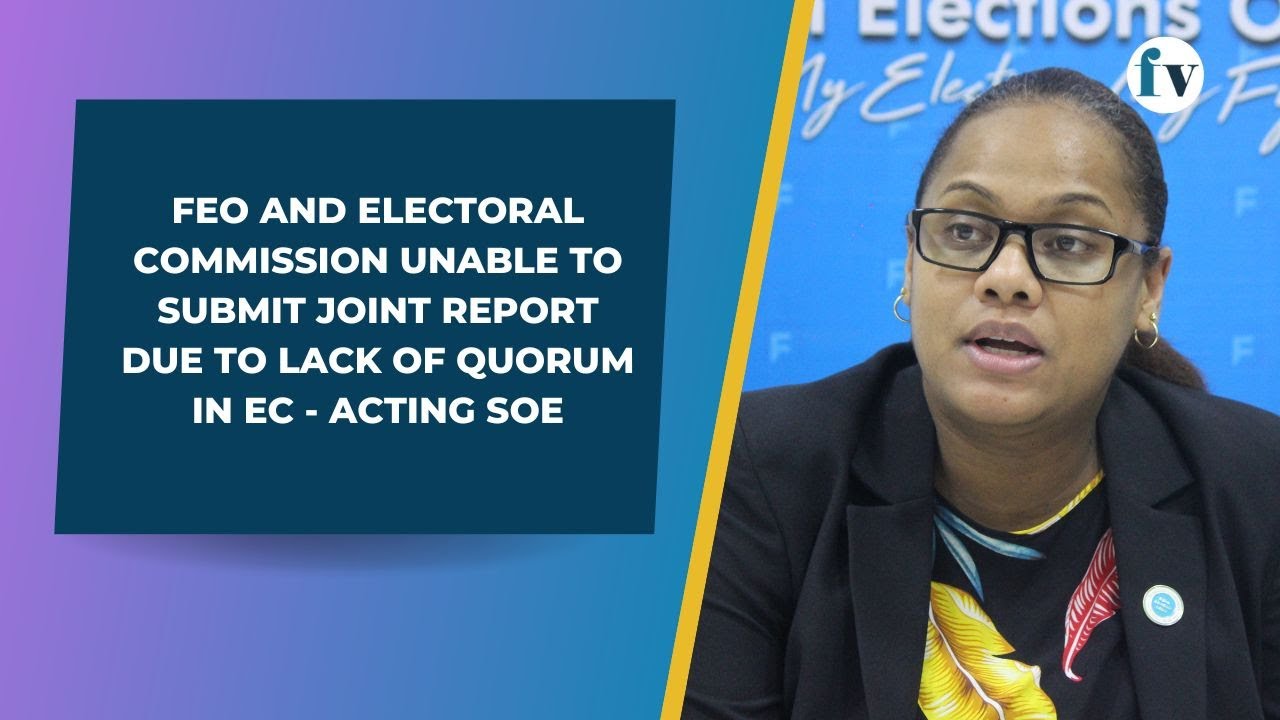 FEO and Electoral Commission unable to submit Joint Report due to lack ...