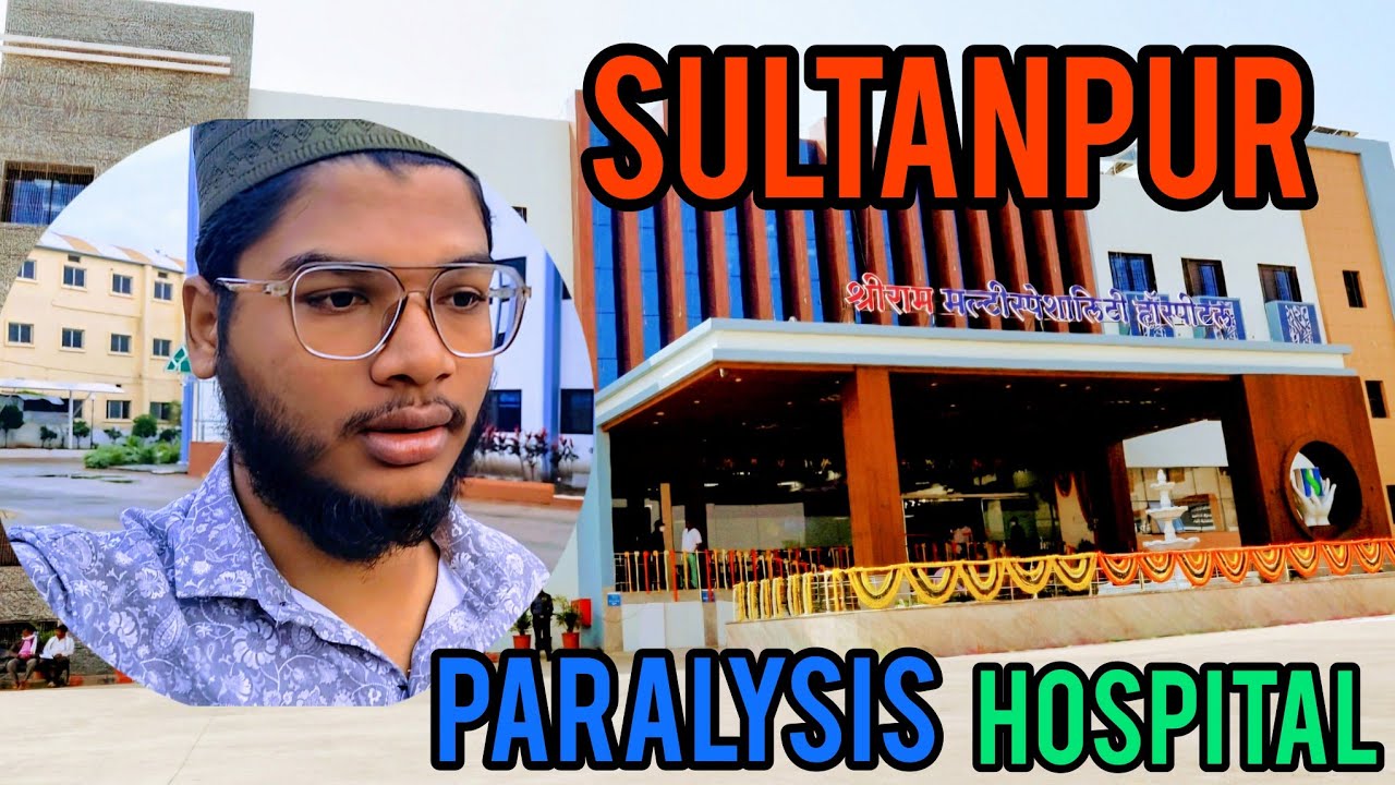 Sultanpur paralysis hospital || Vlog and review - YouTube