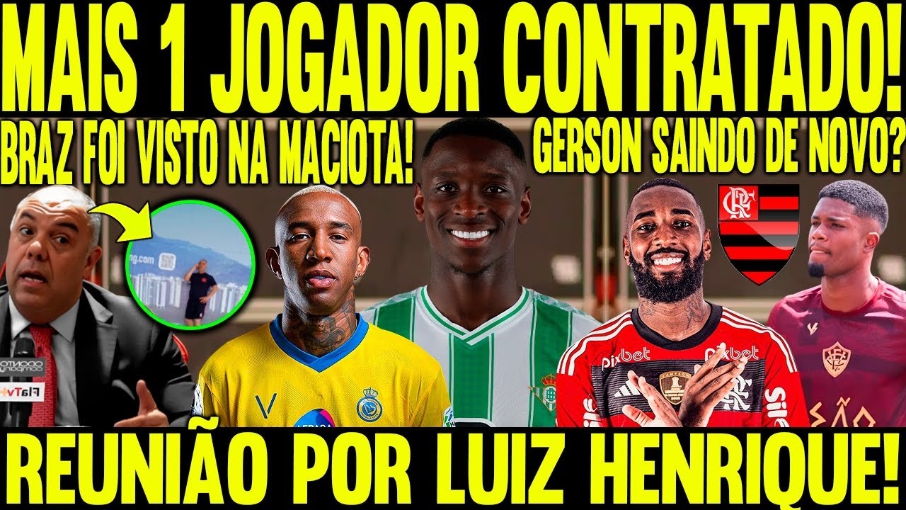 FOI TUDO ESCRACHADO! BRAZ É VISTO EM REUNIÃO E FLAMENGO ACERTA A ...