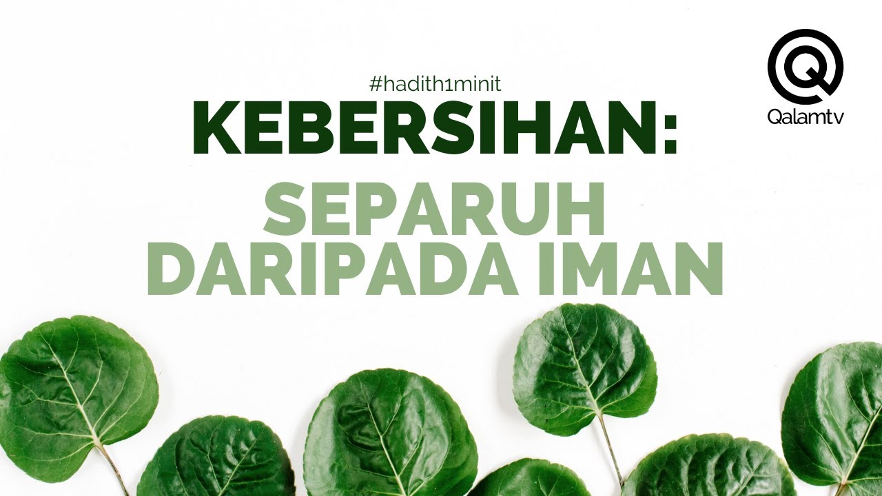 Kebersihan Separuh Daripada Iman
