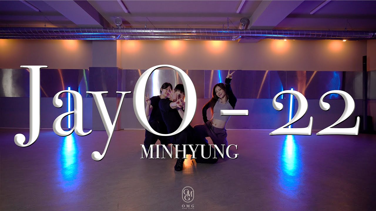 MINHYUNG Choreography / JayO - 22 - YouTube