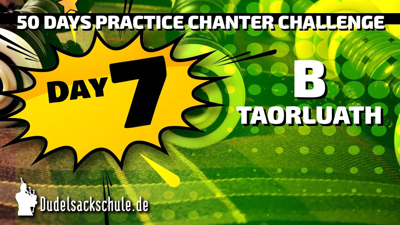 Day 07 | B Taorluath on LA | 50 Days Practice Chanter Challenge ⭐⭐⭐⭐⭐ ...