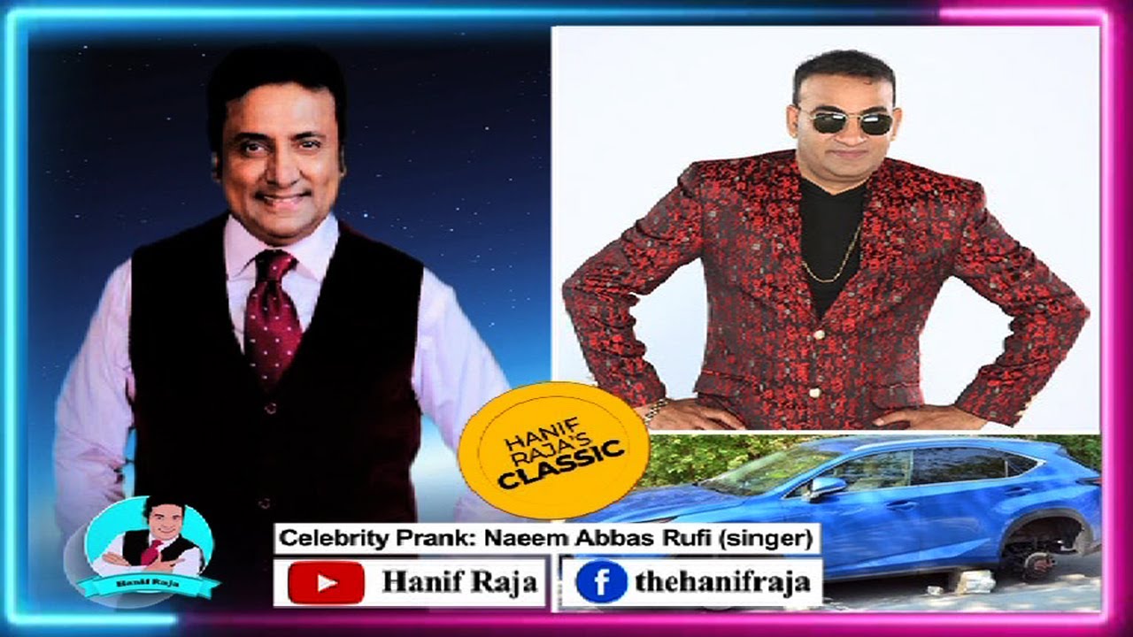 Celebrity Prank: Naeem Abbas Rufi (Singer) | Hanif Raja - YouTube