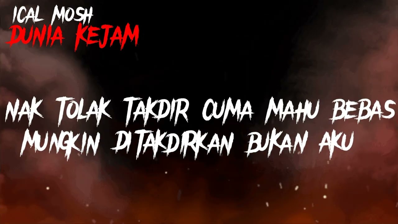 ICAL MOSH - DUNIA KEJAM (Lyrics) - YouTube