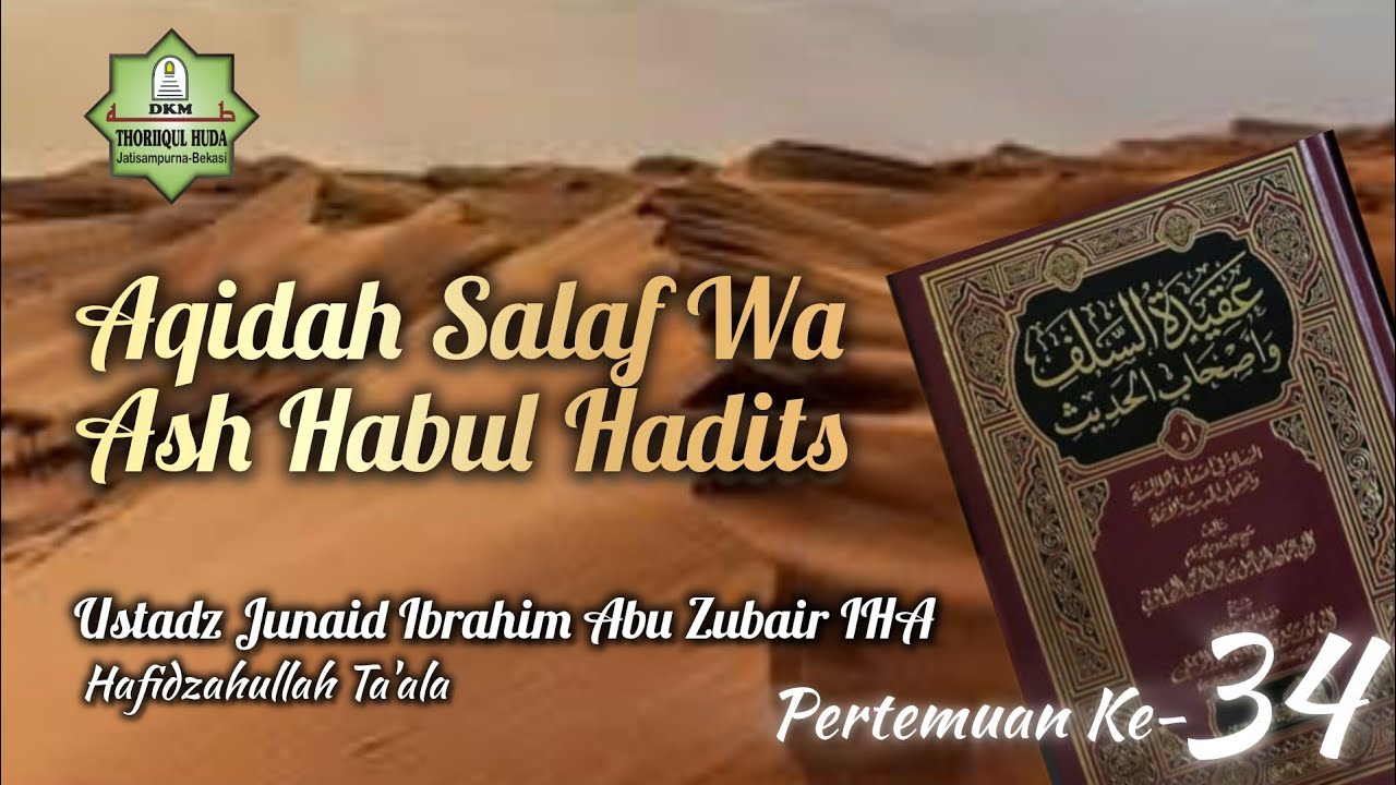 AQIDAH SALAF WA ASH HABUL HADITS, #KE-34, #ustadz Junaid Ibrahim Abu ...