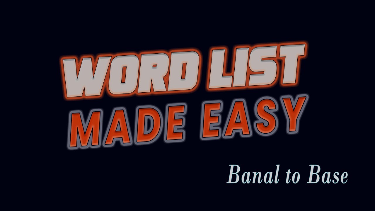 Word List Made Easy, B2 (Banal to Base) - YouTube