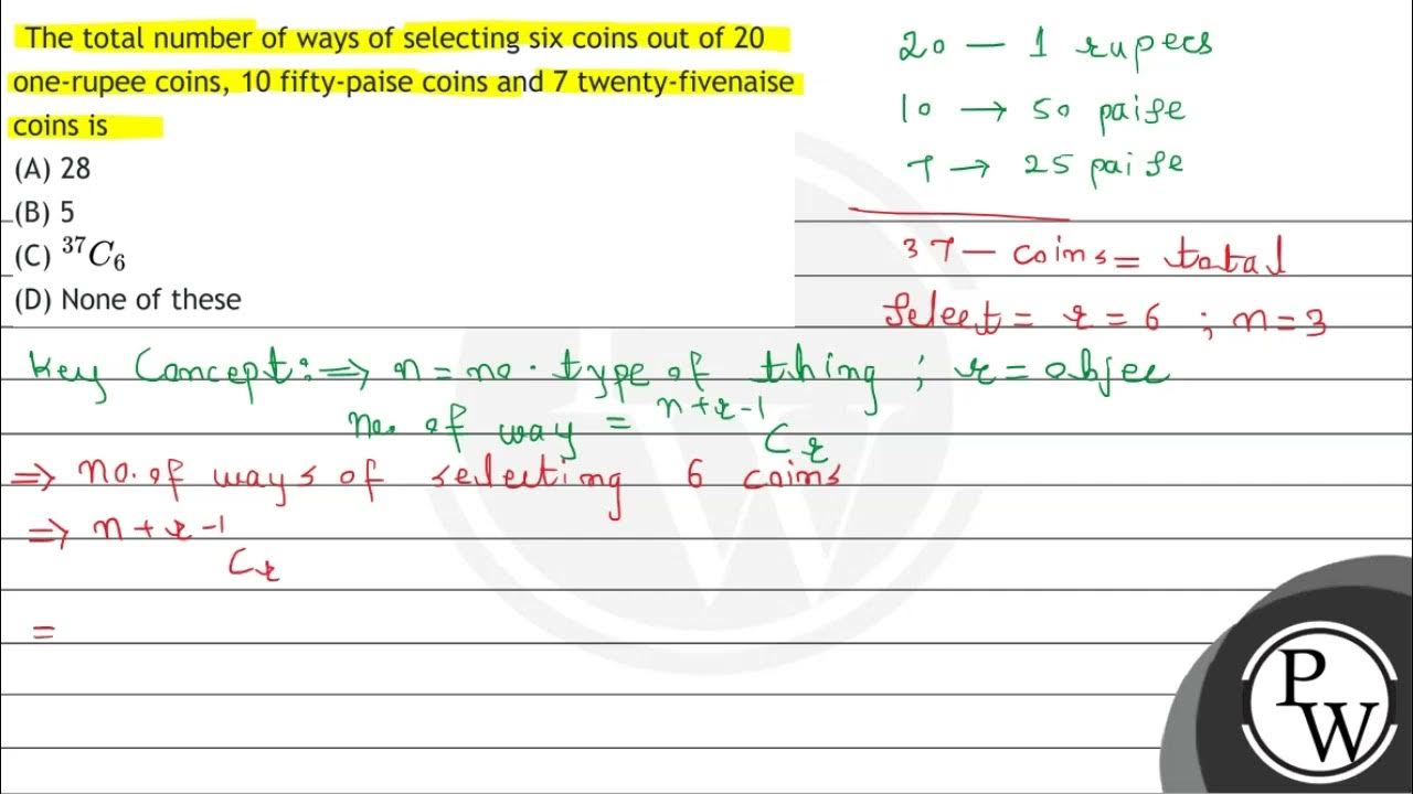 The total number of ways of selecting six coins out of 20 one-rupee coins, 10 fifty-paise coins ...