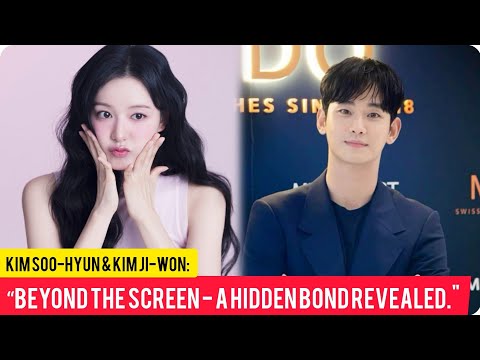 “Unseen Moments: The Secret History Between Kim Soo-hyun & Kim Ji-won That Fans Never Knew!”