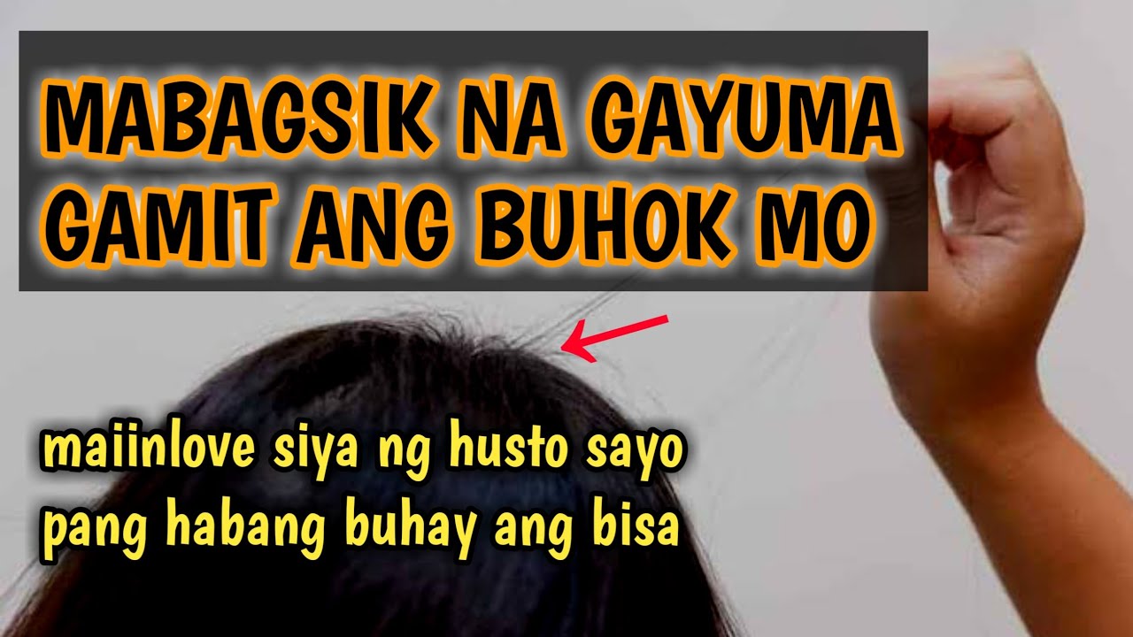 MABAGSIK NA GAYUMA GAMIT ANG ISANG HIBLA NG BUHOK MO - YouTube
