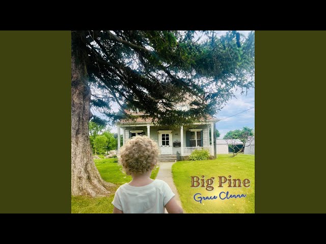 Grace Clenna - Big Pine, chords, lyrics, video
