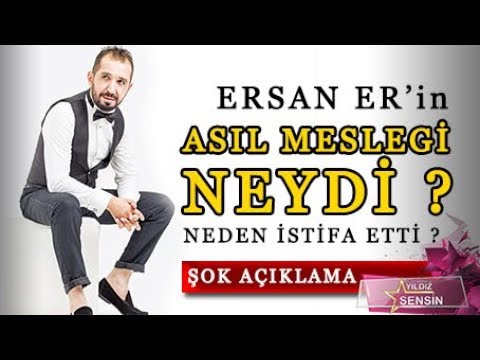 Ersan Er Hayatını İlk Kez Anlattı... Asıl Mesleği...