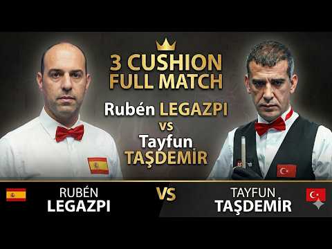 Tayfun TASDEMIR & Rubén LEGAZPI |  3 Cushion Full Match