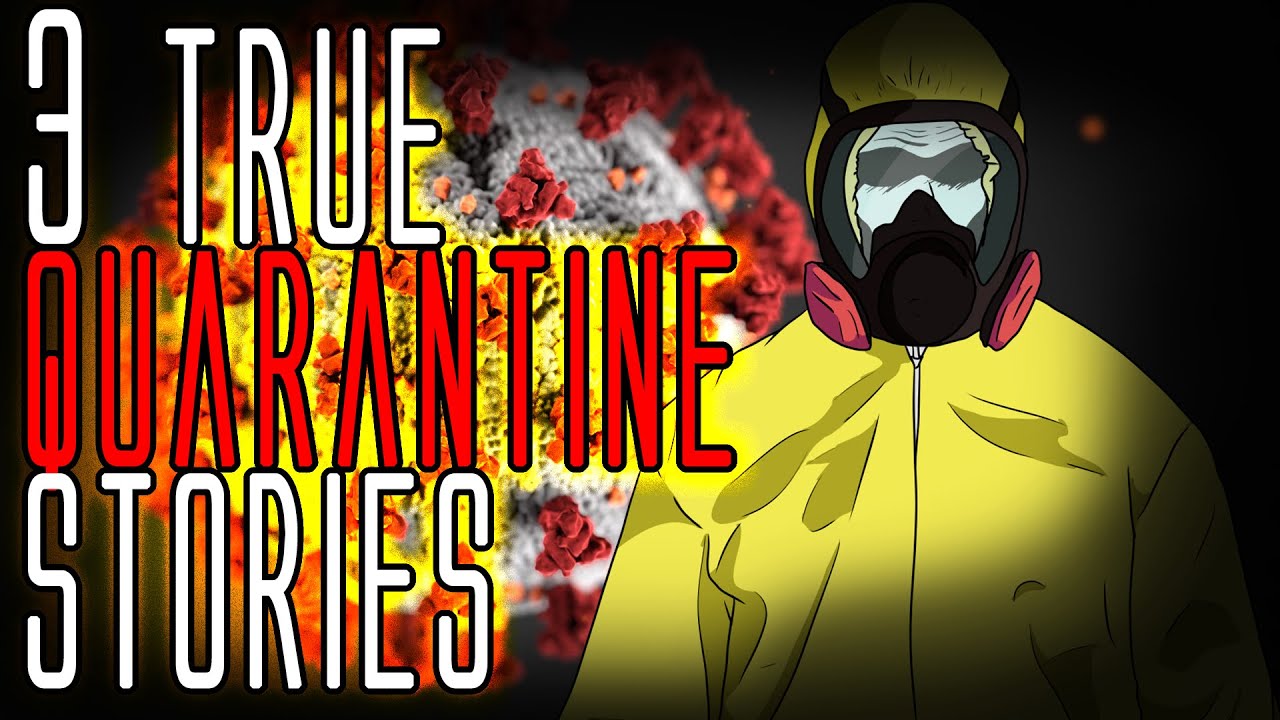 3 True Quarantine Stories (Scary) - YouTube
