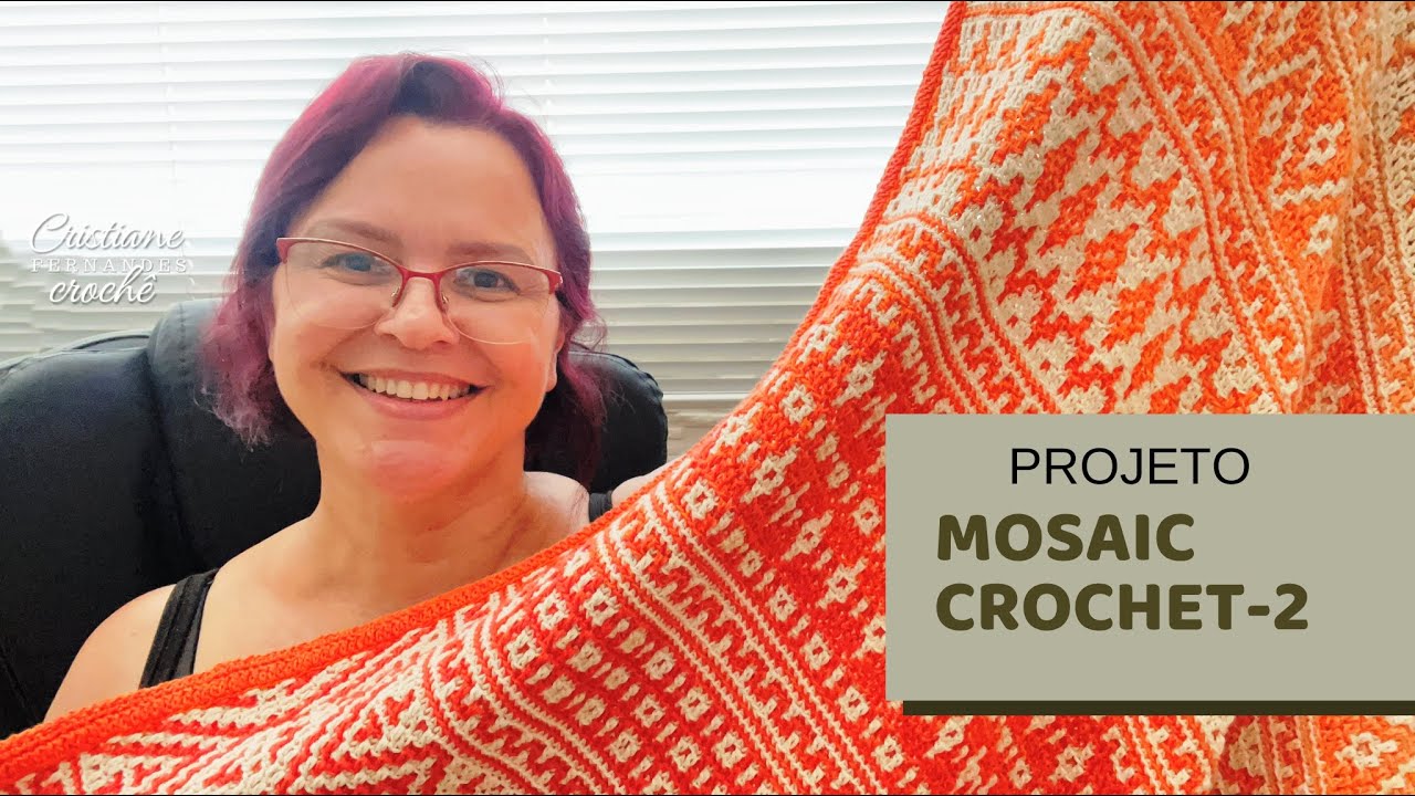 VEJA O FINAL DO PROJETO MOSAIC CROCHET - PARTE 2 - YouTube