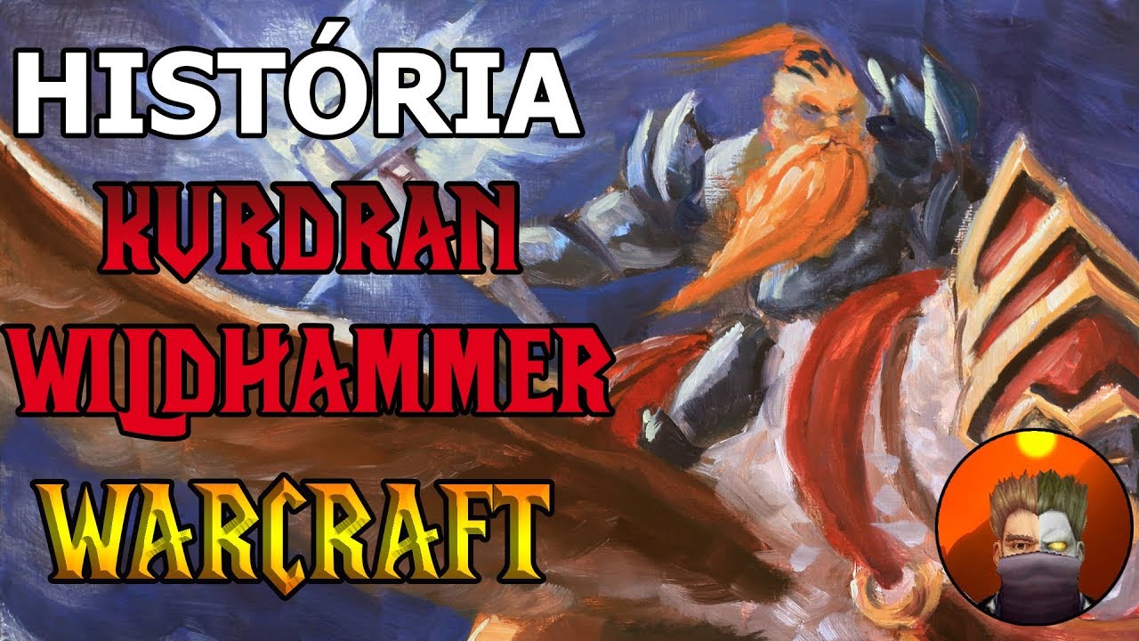 13 - A História de World of Warcraft - Kurdran Martelo Feroz - YouTube
