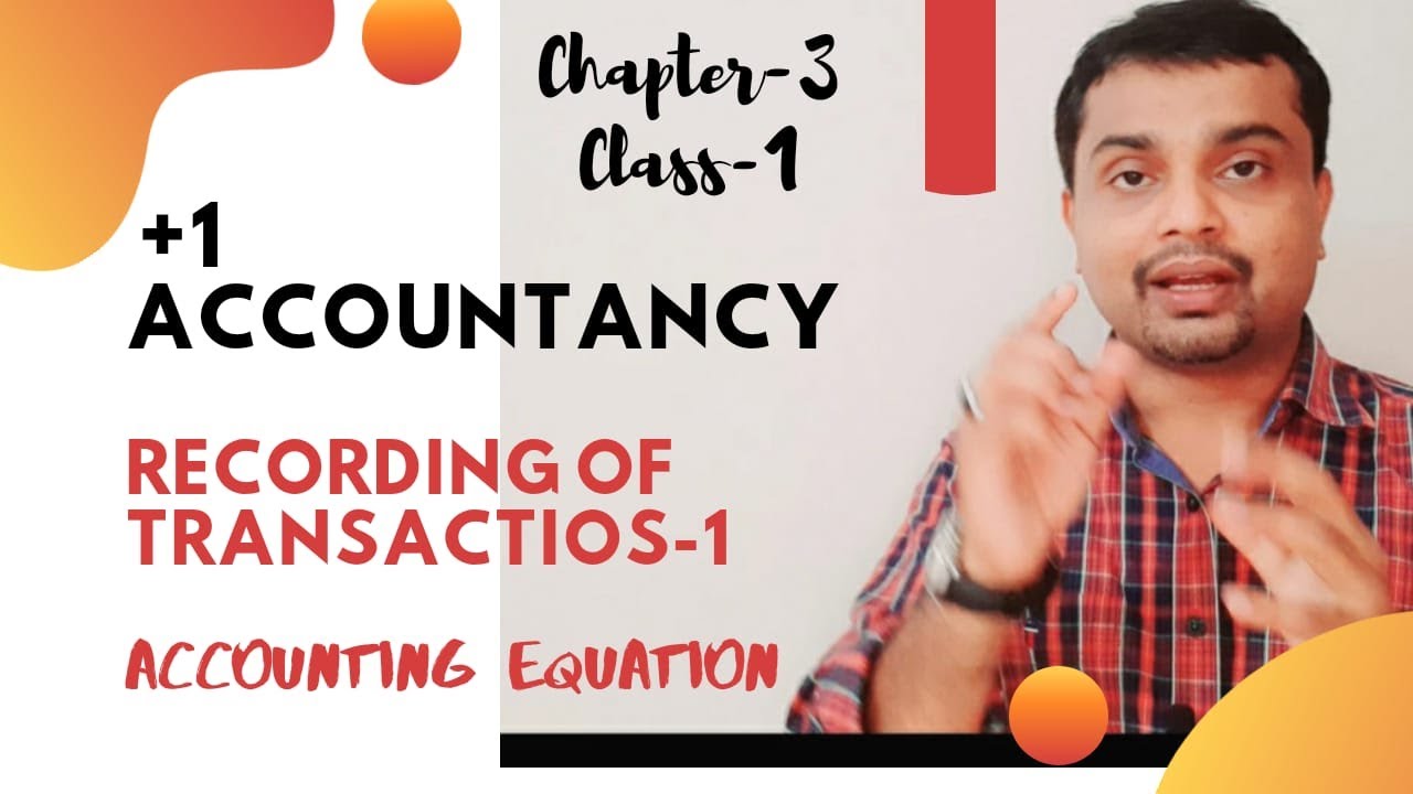 plus one accountancy chapter 3 recoding of transaction 1 - YouTube