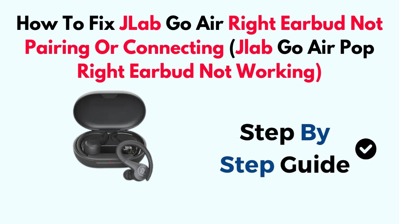 Fix JLab Go Air Right Earbud Not Pairing Or Connecting (Jlab Go Air Pop ...
