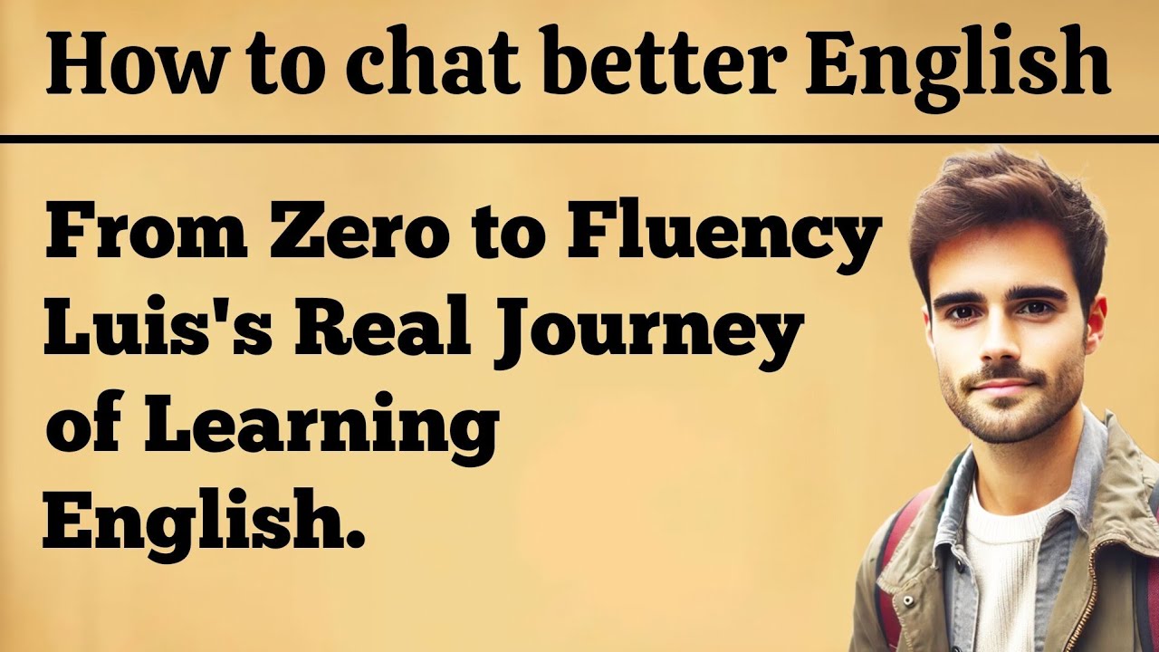 From Zero to Fluency: Luis's Real Journey of Learning English - YouTube