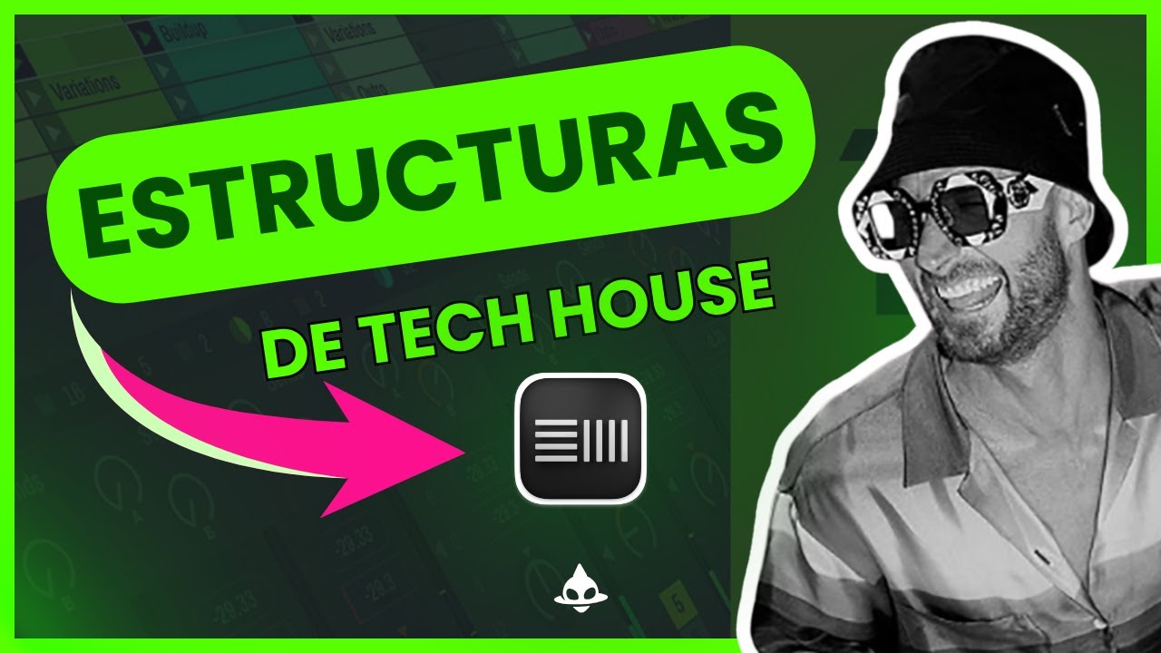 ESTRUCTURA tus canciones de TECH HOUSE como un PRO - YouTube