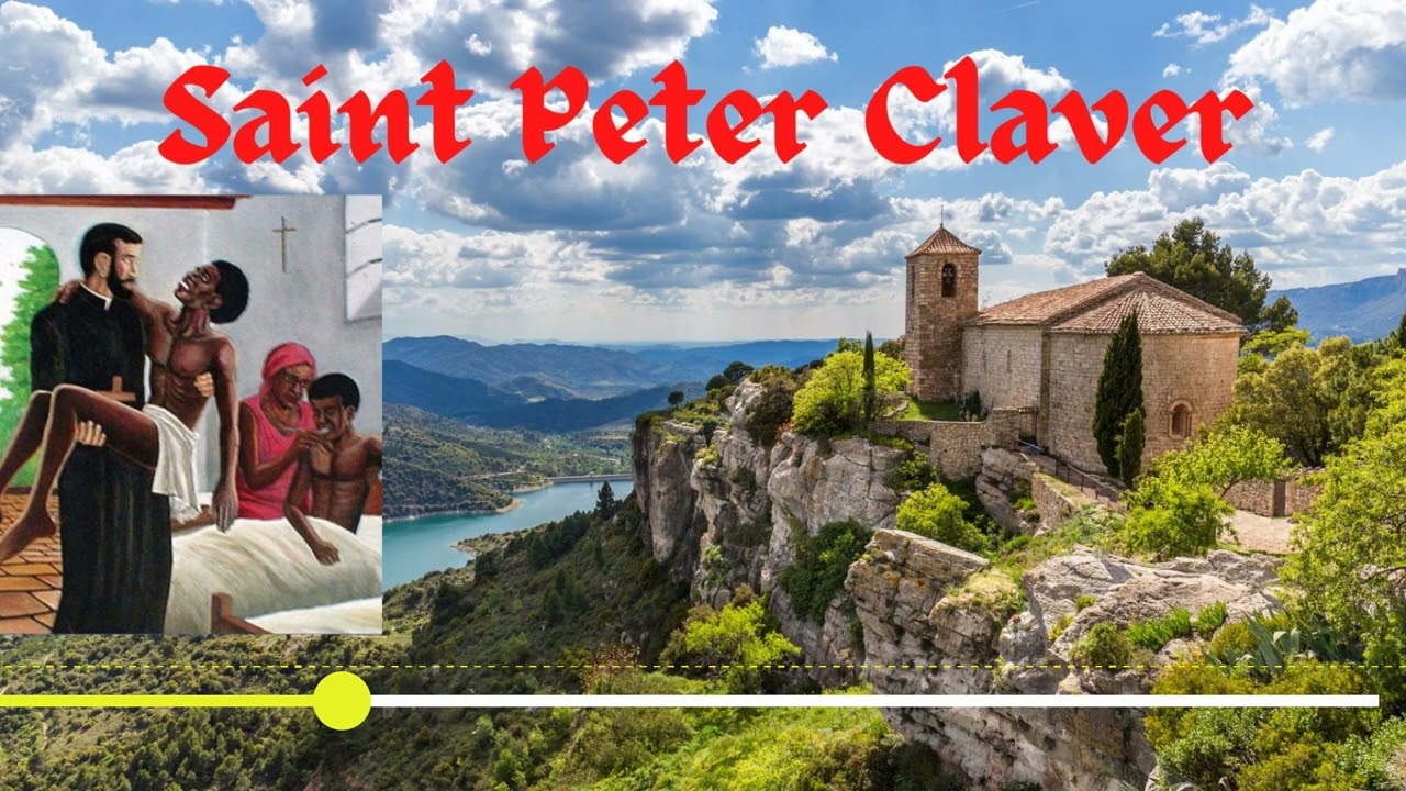 Saint Peter Claver Patron of Slaves - YouTube