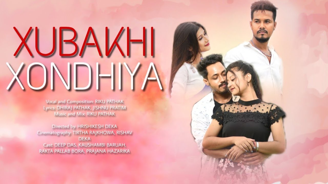 XUBAKHI XONDHIYA || Riku Pathak Originals || Hrishikesh Deka || Dhiraj ...
