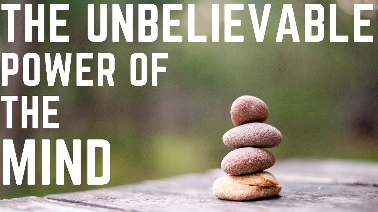 meditation and the unbelievable power of the mind - YouTube