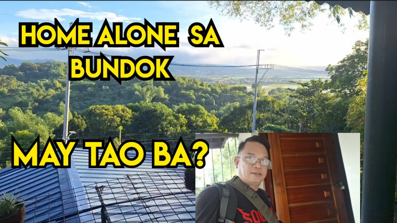 HOME ALONE SA BUNDOK SA MORONG DAY 1 #adventure #morongrizal - YouTube
