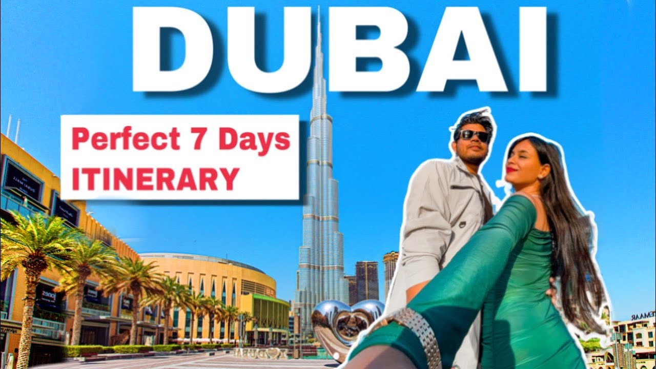 7 Days Perfect DUBAI ITINERARY | Best Places to visit with Prices | All Details | UAE - YouTube
