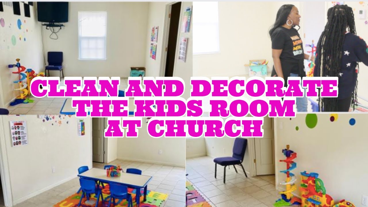 CLEAN AND DECORATE THE KIDS ROOM AT CHURCH//SMALL DAYCARE OR PLAYROOM ...