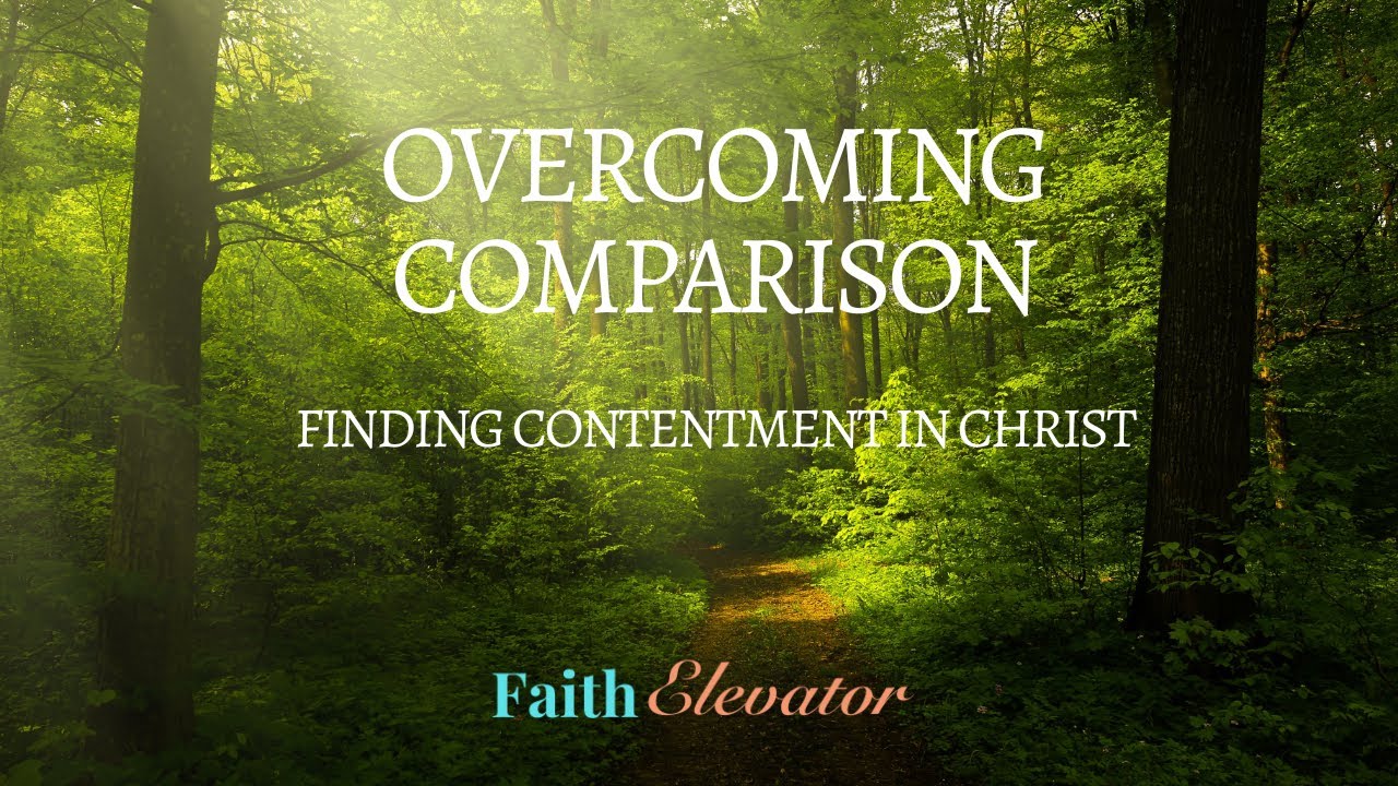 Overcoming Comparison | Daily Devotional by Faith Elevator - YouTube