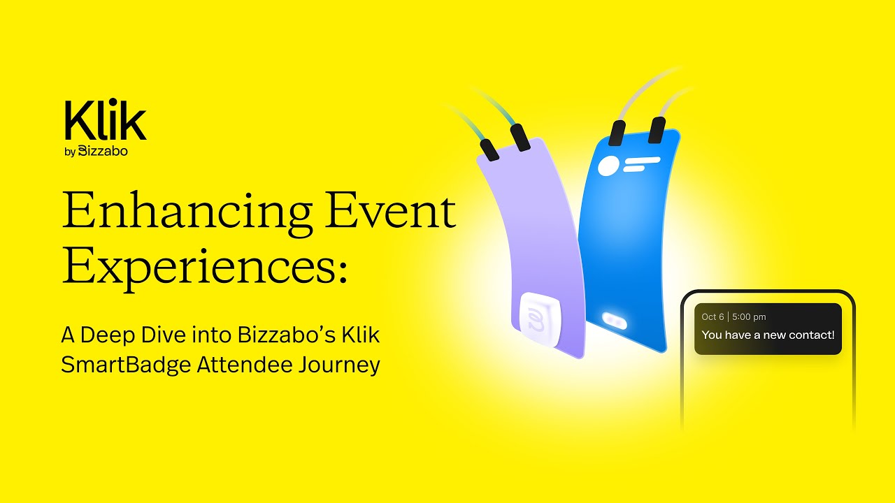 Enhancing Event Experiences: A deep dive into Bizzabo's Klik SmartBadge ...